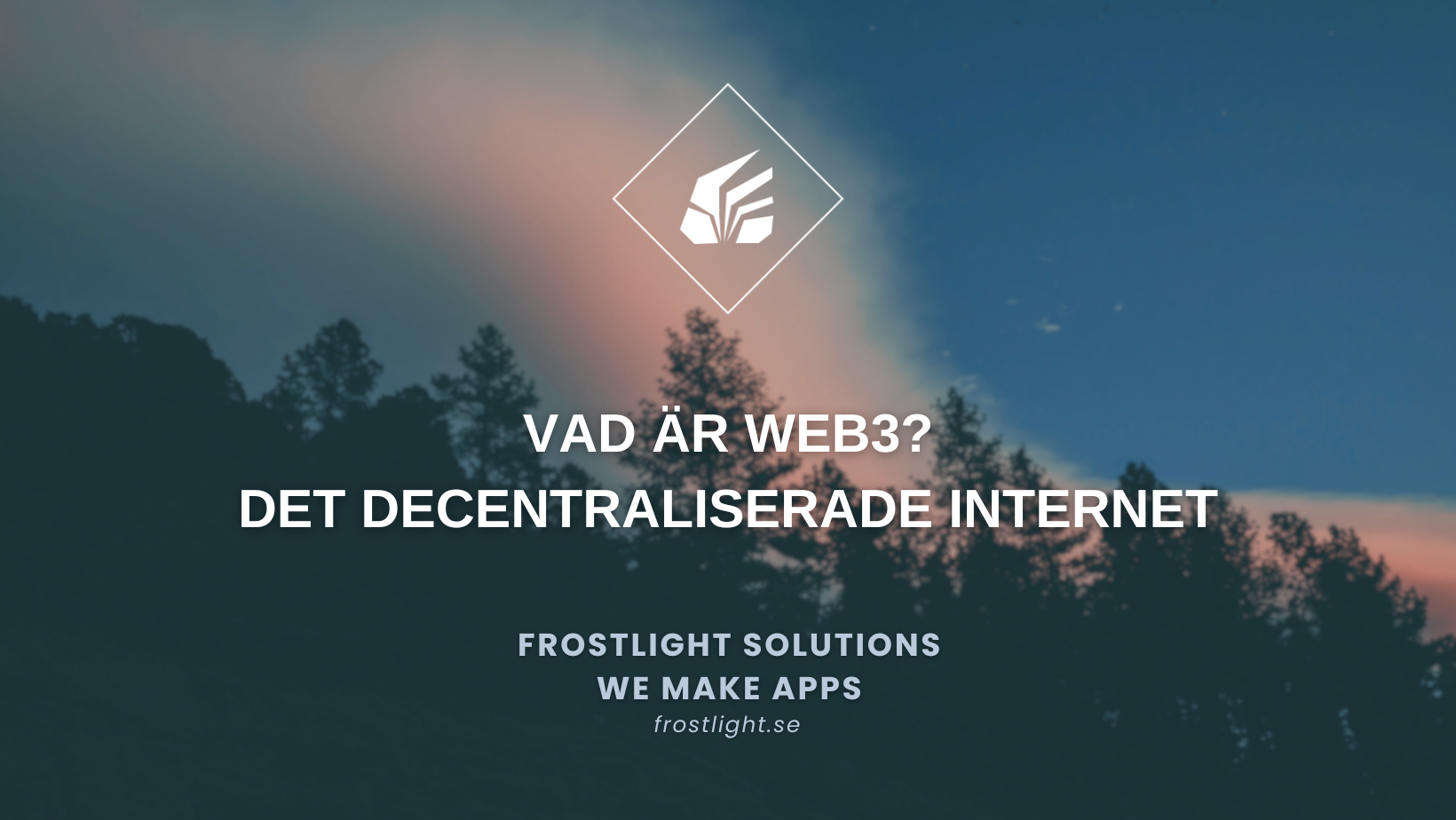 Vad är Web3? Guide till det decentraliserade internet | Frostlight